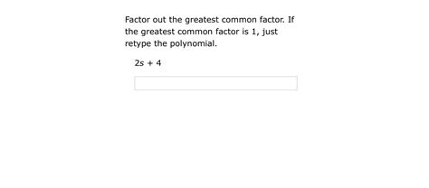 Solved Factor Out The Greatest Common Factor If The