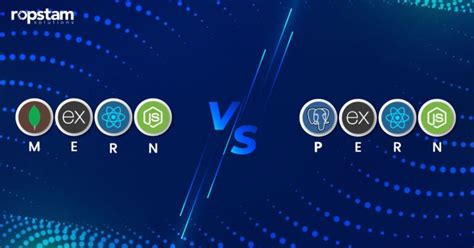MERN Vs PERN Which Web Development Stack Is Better Ropstam Solutions
