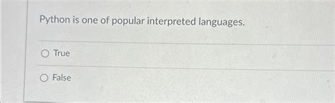 Solved Python Is One Of Popular Interpreted