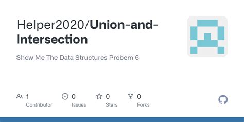 GitHub Helper2020 Union And Intersection Show Me The Data Structures Probem 6