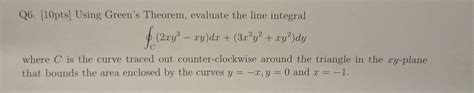 Solved Question Q Pts Using Green S Theorem Chegg