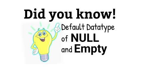 To Know The Default Datatype Of Null And Empty In Sql Server Journey With Data Stuffs By