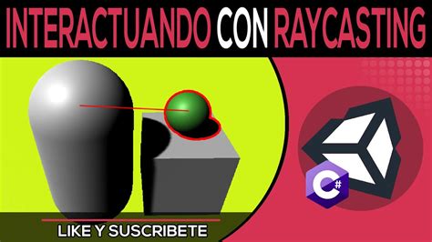 Utilizando Ray Casting Para Interactuar Con Objetos Como Hacer Un Fps