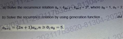 Solved A Solve The Recurrence Relation An 4an−1−4an−2 3n