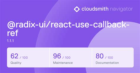 Radix Uireact Use Callback Ref 111 Npm Package Quality Cloudsmith Navigator