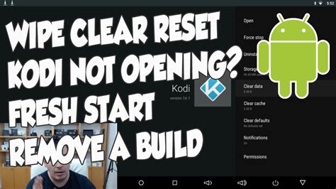 RESET KODI ON ANDROID WIPE FRESH START FACTORY RESET REMOVE A BUILD UNBLOCK CLEAR KODI