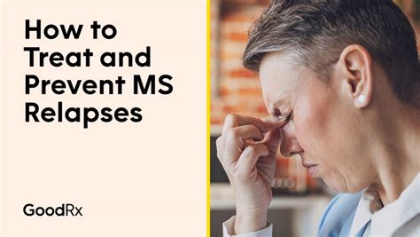 Multiple Sclerosis Relapses How To Prevent And Treat Them Goodrx