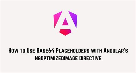 Wycliffe Maina On Linkedin How To Use Base64 Placeholders With Angular