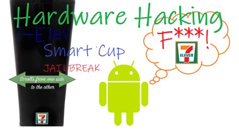 github actuator 7 eleven bluetooth smart cup jailbreak hacking a 7
