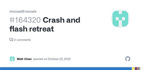 Crash And Flash Retreat · Issue 164320 · Microsoftvscode · Github