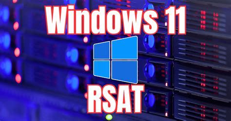 RSAT Windows Install Step By Step Virtualization Howto