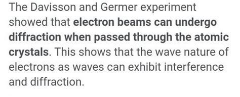 The Davisson And Germer Experiment Showed That Electron Beams Can Undergo