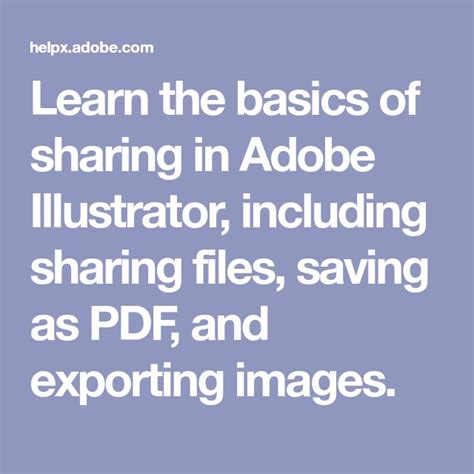 Learn The Basics Of Sharing In Adobe Illustrator Including Sharing Files Saving As Pdf And