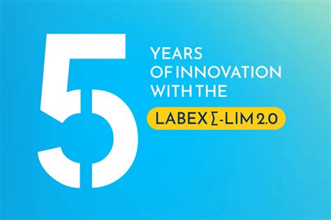 5 Years Of Innovation And High Level Research With Labex ∑ Lim