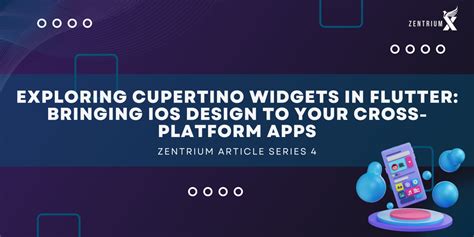 exploring cupertino widgets in flutter bringing ios design to your