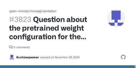 Question About The Pretrained Weight Configuration For The San Model · Issue 3823 · Open Mmlab