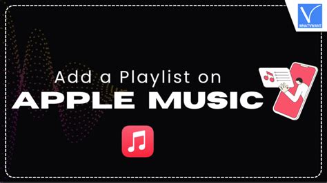How To Create A Playlist On Apple Music Whatvwant