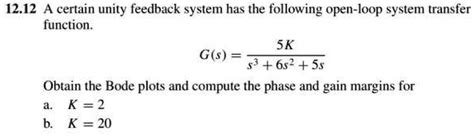 solved 12 12 a certain unity feedback system has the following open
