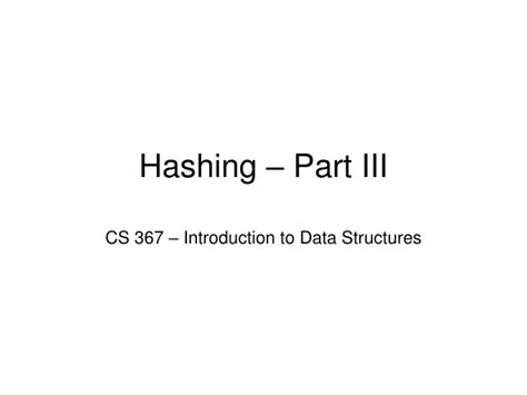 Ppt Hashing Part Iii Powerpoint Presentation Free Download Id