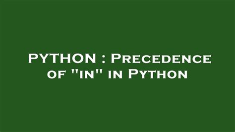 Python Precedence Of In In Python Youtube