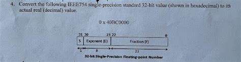 solved 4 convert the following ieee754 single precision