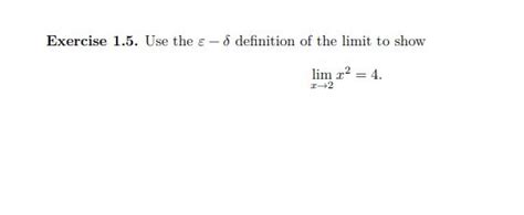 Solved Exercise 1 5 Use The ε−δ Definition Of The Limit To