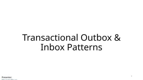 Transactional Outbox And Inbox Patternspptx