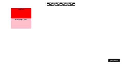 Useeffect Vs Uselayouteffect Codesandbox