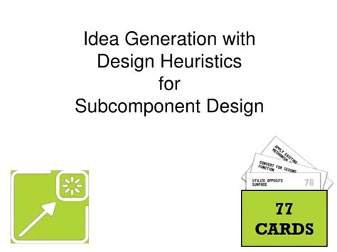 Ppt Idea Generation With Design Heuristics For Subcomponent Design Powerpoint Presentation