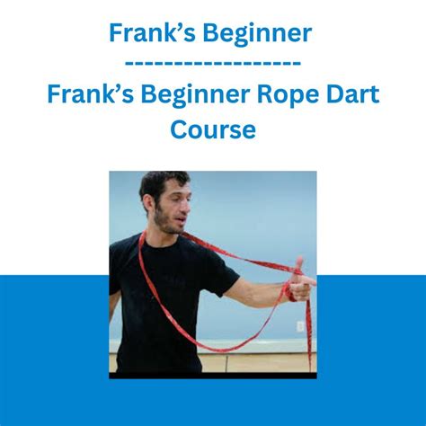 frank s beginner rope dart course