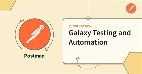 Galaxy Testing And Automation Test Examples In Postman Postman Api