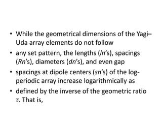 Log Periodic Dipole Array Log Periodic Dipole Array Pptx