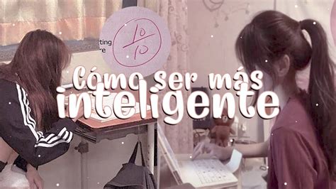🧠🥇tips Para Ser MÁs Inteligente 📝 Cómo Ser La Mejor Alumna Del SalÓn💡💯