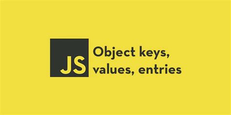 how to access object keys values and entries in javascript dev community
