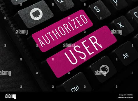 Text Sign Showing Authorized User Conceptual Photo Person Granted Permission To Manage Access