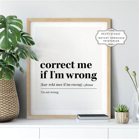 Correct Me If Im Wrong Definition Art Correct Me If Im Wrong Quote Decor Funny Office Wall