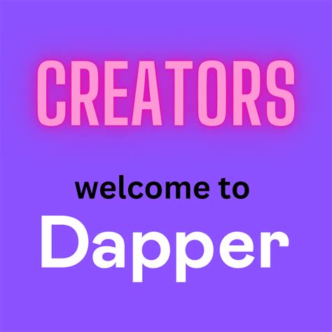 Creators Welcome To Dapper