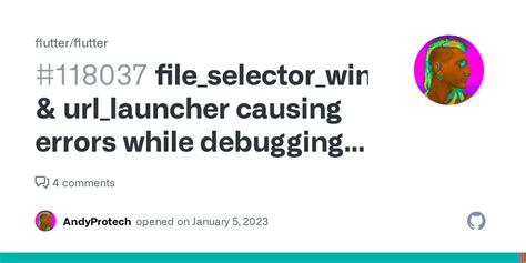 File Selector Windows Launcher Causing Errors While Debugging In