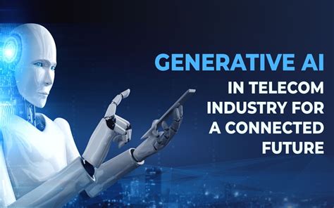 Generative AI in Telecom Industry for a Connected Future | nasscom ...