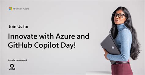 Microsoft Transform Your App Development At Innovate With Azure And Github Copilot Day Join