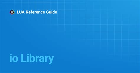 Io Library Lua Reference Guide