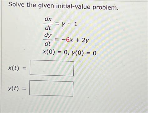 solved solve the given initial value
