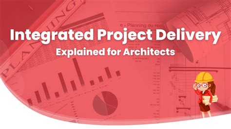 Integrated Project Delivery Explained For Architects