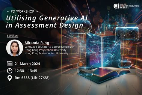 utilising generative ai in assessment design hkust cei center for
