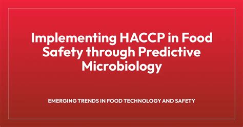 Implementing Haccp In Food Safety Through Predictive Microbiology