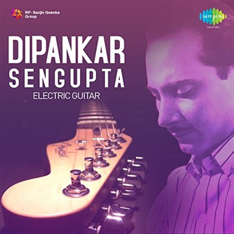 Jp Dipankar Sengupta Electric Guitar Dipankar Sengupta デジタルミュージック