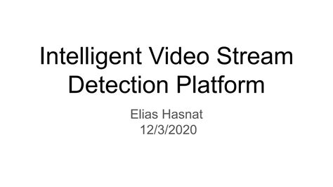 intelligent video stream detection platform ppt