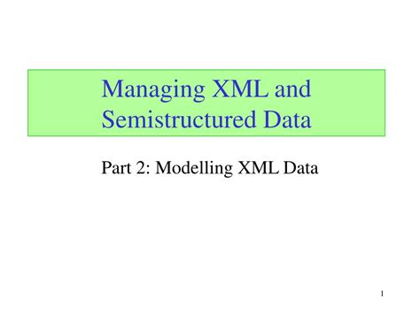 PPT Managing XML And Semistructured Data PowerPoint Presentation Free Download ID 5870959