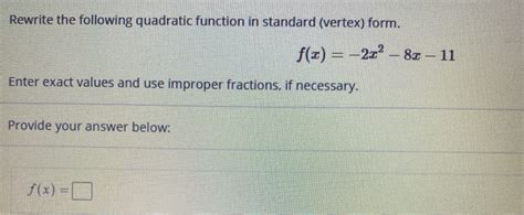 Solved Rewrite The Following Quadratic Function In Standard Chegg Com