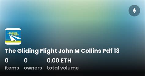 The Gliding Flight John M Collins Pdf 13 Collection Opensea
